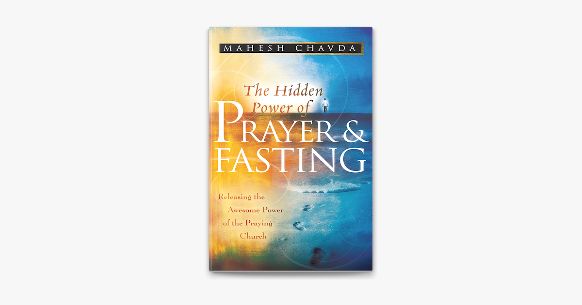 ‎The Hidden Power of Prayer and Fasting by Mahesh Chavda on Apple Books