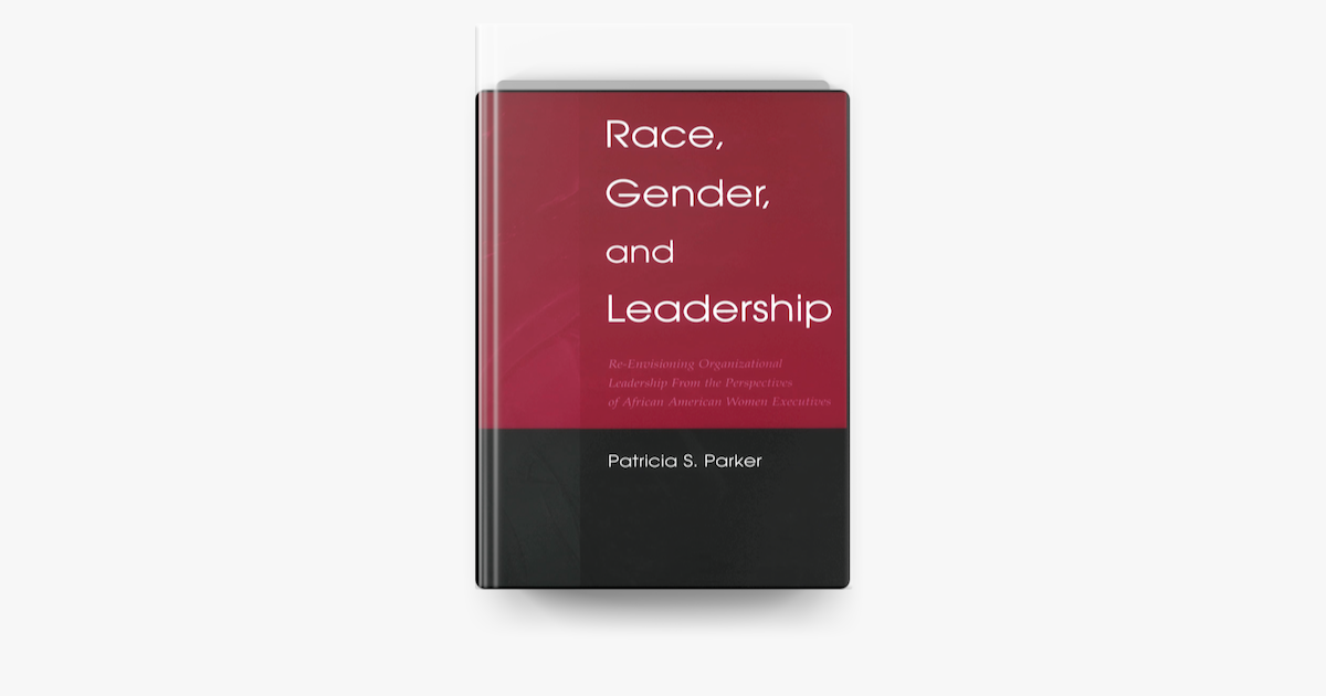 ‎Race, Gender, and Leadership của Patricia S. Parker trên Apple Books