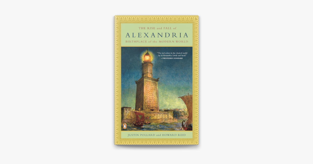 ‎The Rise and Fall of Alexandria écrit par Justin Pollard & Howard Reid ...