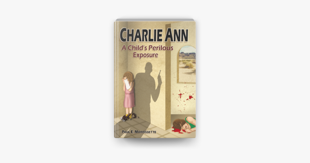 ‎Charlie Ann by Paul E. Morrissette on Apple Books