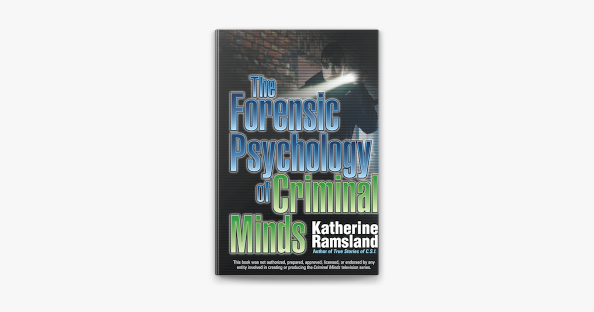 ‎The Forensic Psychology of Criminal Minds by Katherine Ramsland on ...