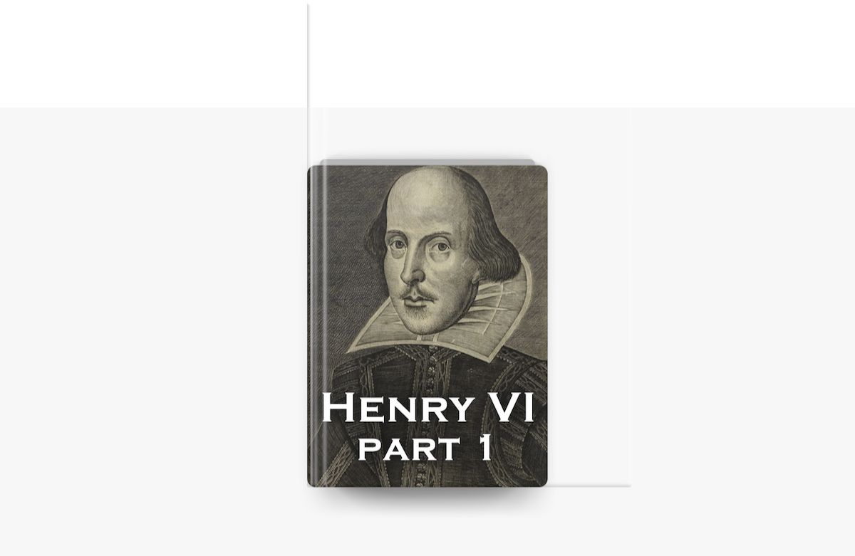 ‎Henry VI Part 1 by William Shakespeare on Apple Books