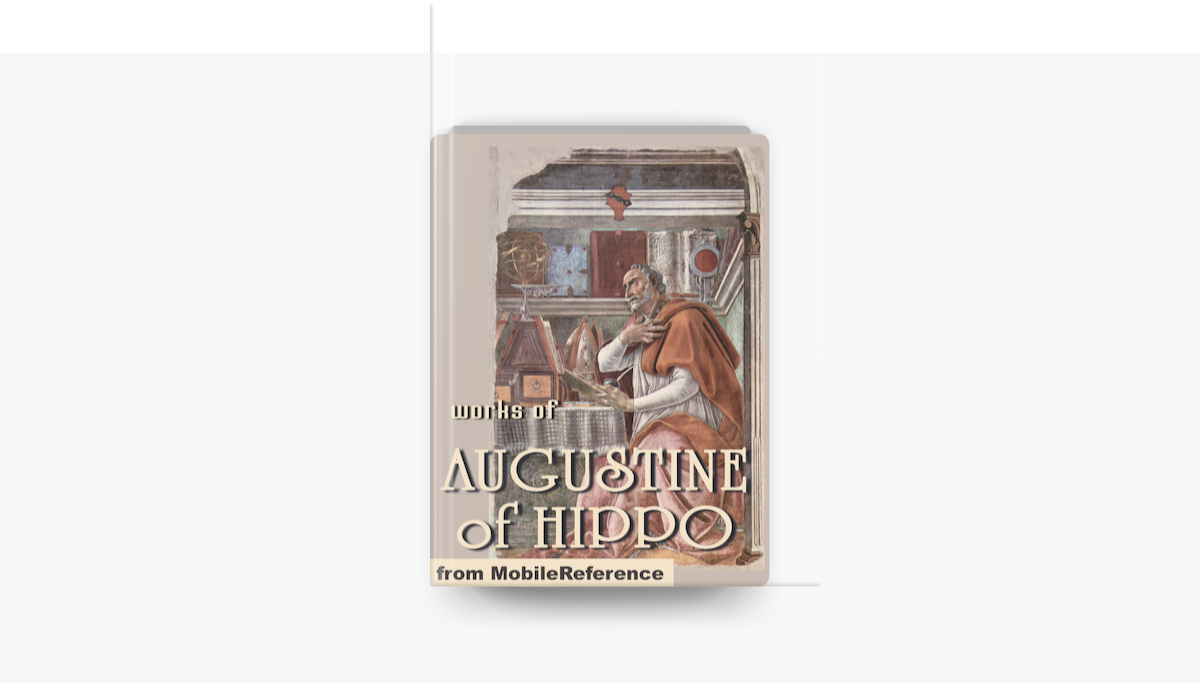 ‎Works of Augustine of Hippo by Augustine of Hippo on Apple Books