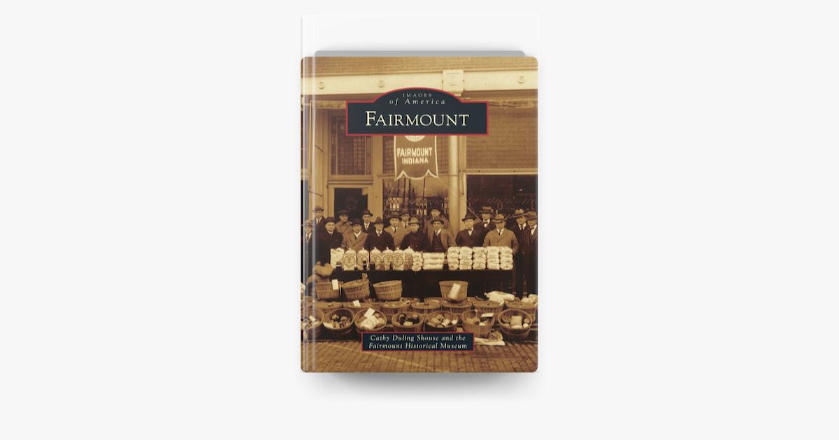 ‎Fairmount by Cathy Duling Shouse & Fairmount Historical Museum on ...