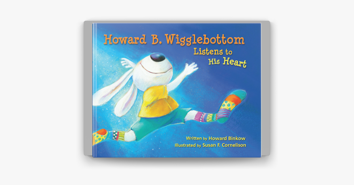 ‎Howard B. Wigglebottom Listens to His Heart by Howard Binkow, Susan F ...