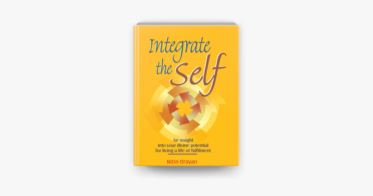 ‎Integrate the Self by Nitin Orayan on Apple Books