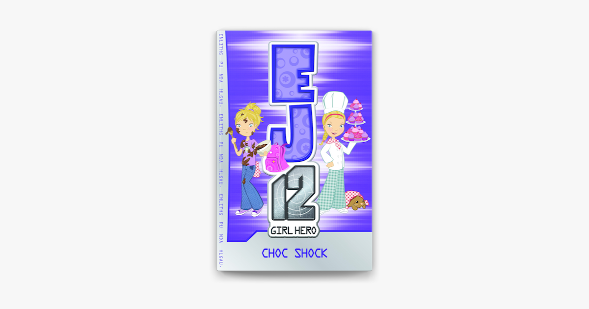 ‎EJ12 Girl Hero 5: Choc Shock by Susannah McFarlane on Apple Books