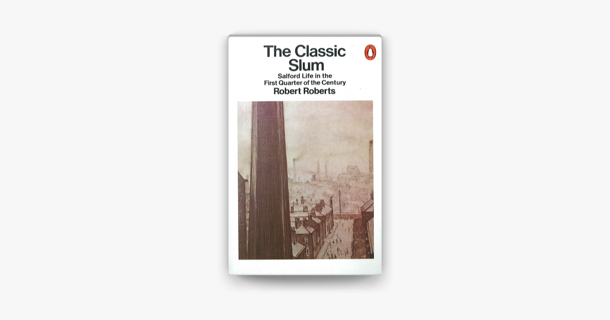 ‎The Classic Slum của Robert Roberts trên Apple Books