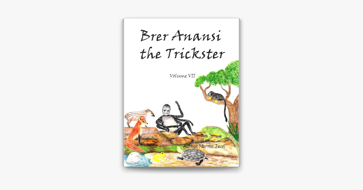 ‎Brer Anansi the Trickster : Volume VII van Norma Jean op Apple Books
