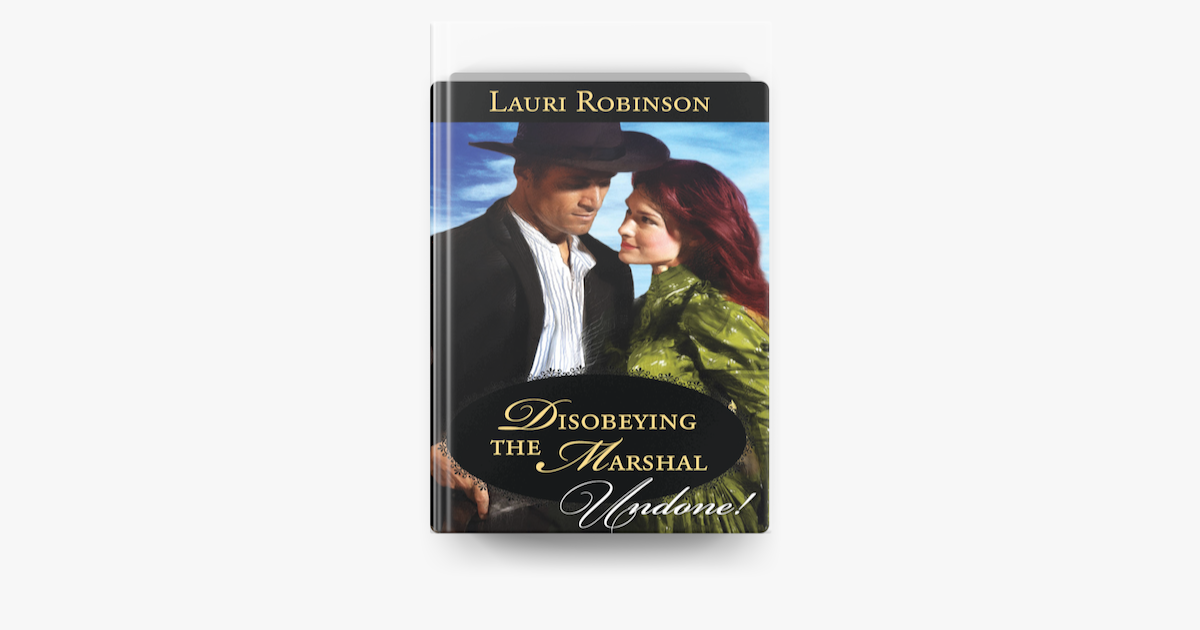 ‎Disobeying the Marshal by Lauri Robinson on Apple Books