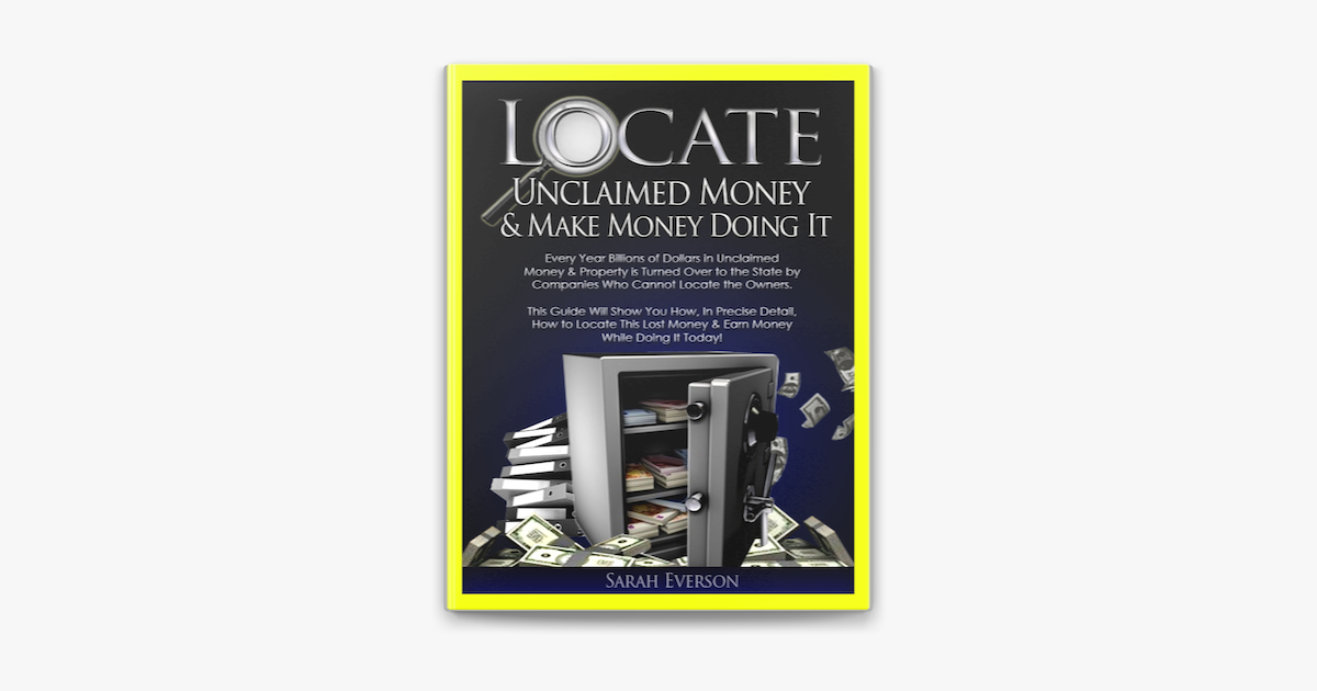 ‎Locate Unclaimed Money & Make Money Doing It by Sarah Everson on Apple ...
