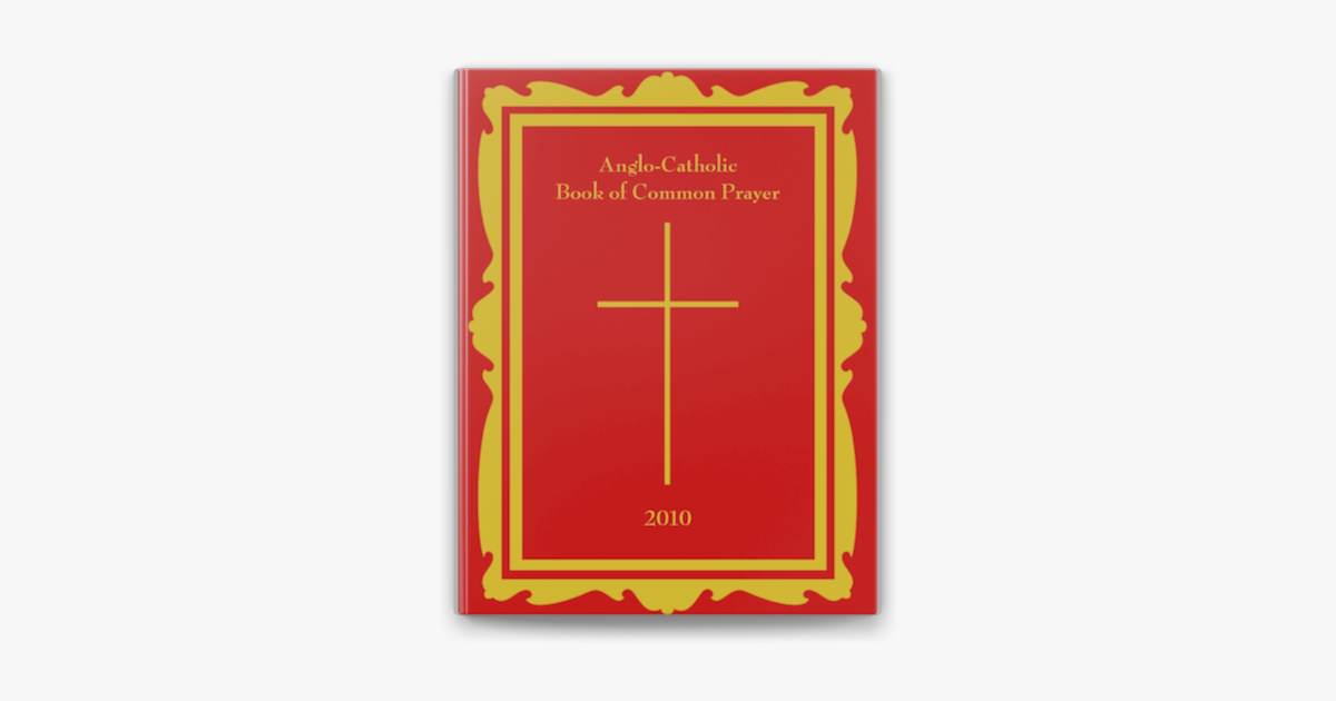 ‎Anglo-Catholic : 2010: Book Of Common Prayer by Anglo-Catholic ...