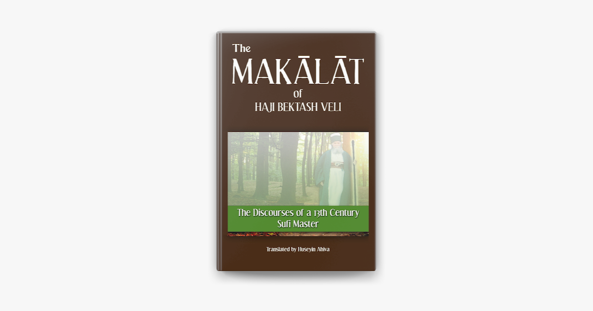 ‎The Makalat of Haji Bektash Veli: The Discourses of a 13th Century ...