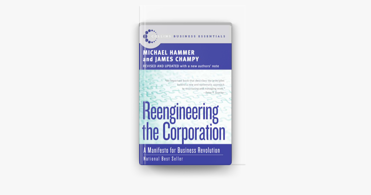 ‎Reengineering the Corporation by Michael Hammer & James Champy on ...