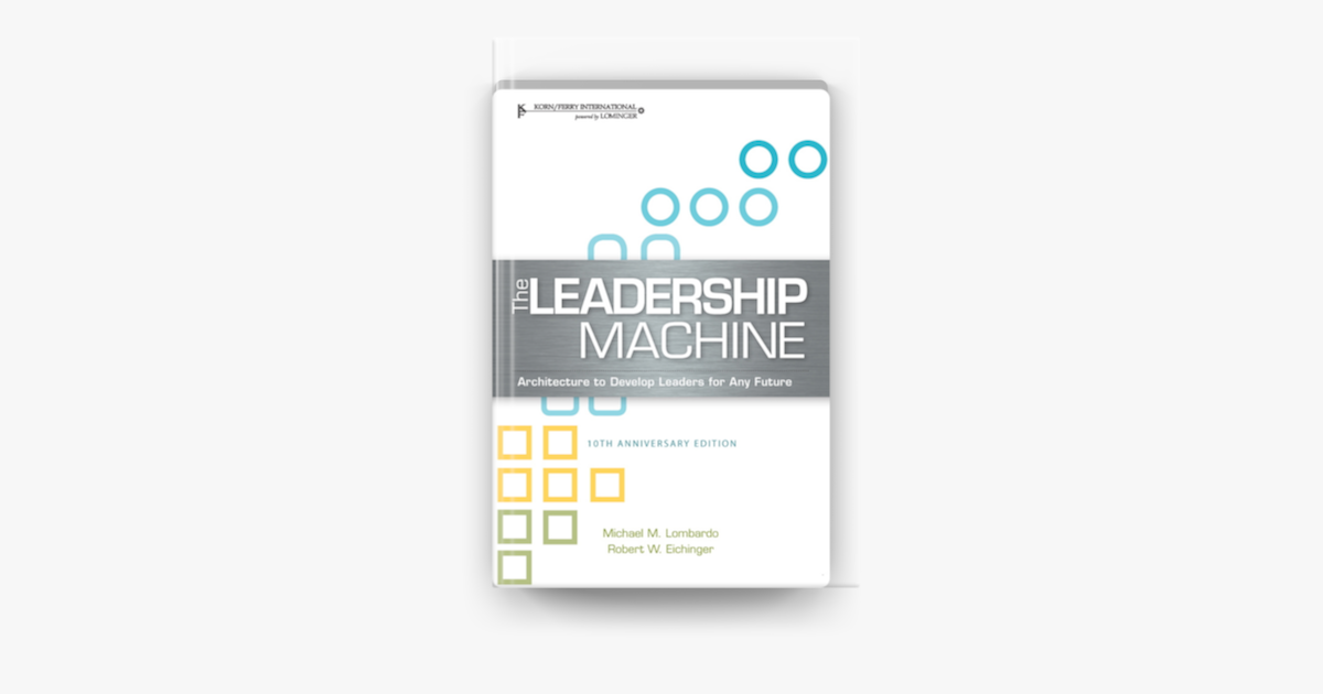 ‎The Leadership Machine by Michael M. Lombardo & Robert W. Eichinger on ...