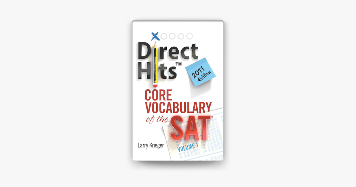‎Direct Hits Core Vocabulary of the SAT: Volume 1 2011 Edition by Larry ...