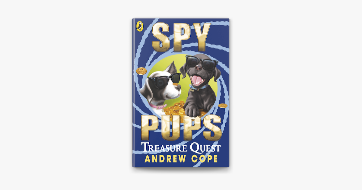 ‎Spy Pups: Treasure Quest by Andrew Cope on Apple Books