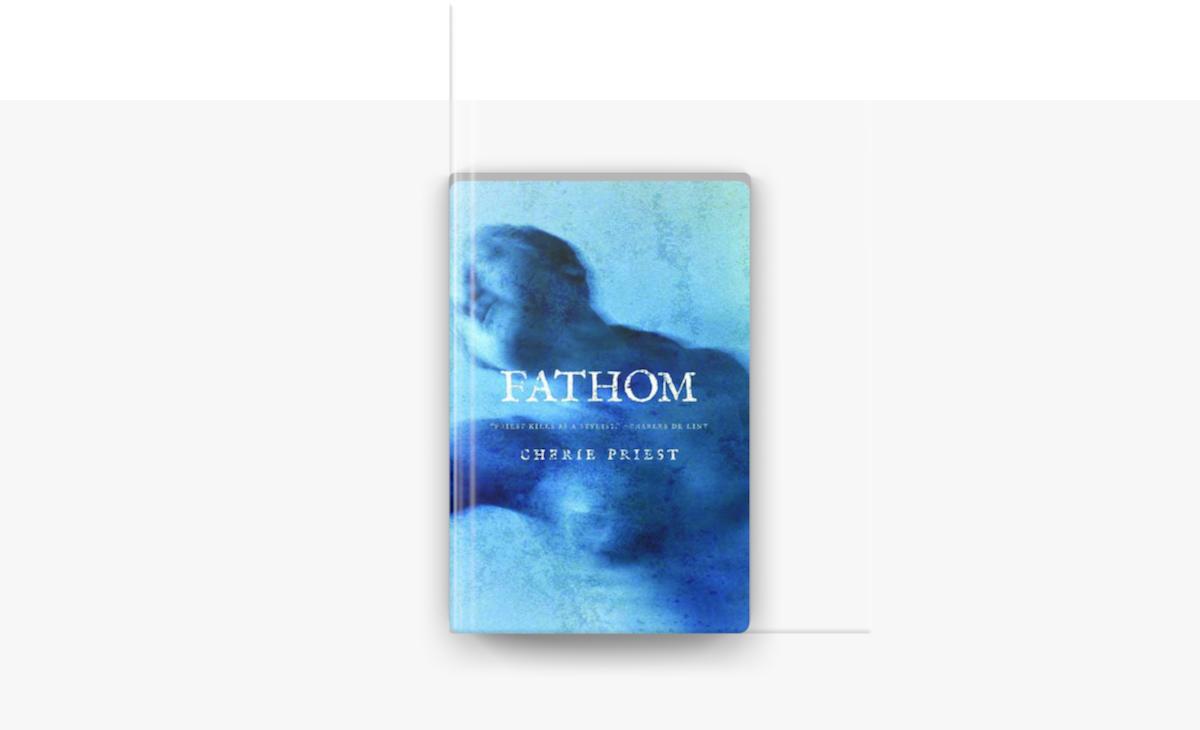 ‎Fathom by Cherie Priest on Apple Books