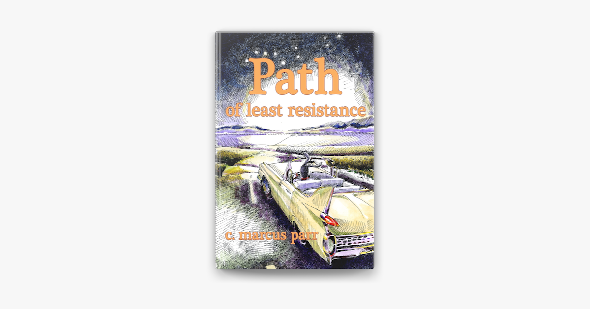 ‎Path of Least Resistance by C. Marcus Parr on Apple Books