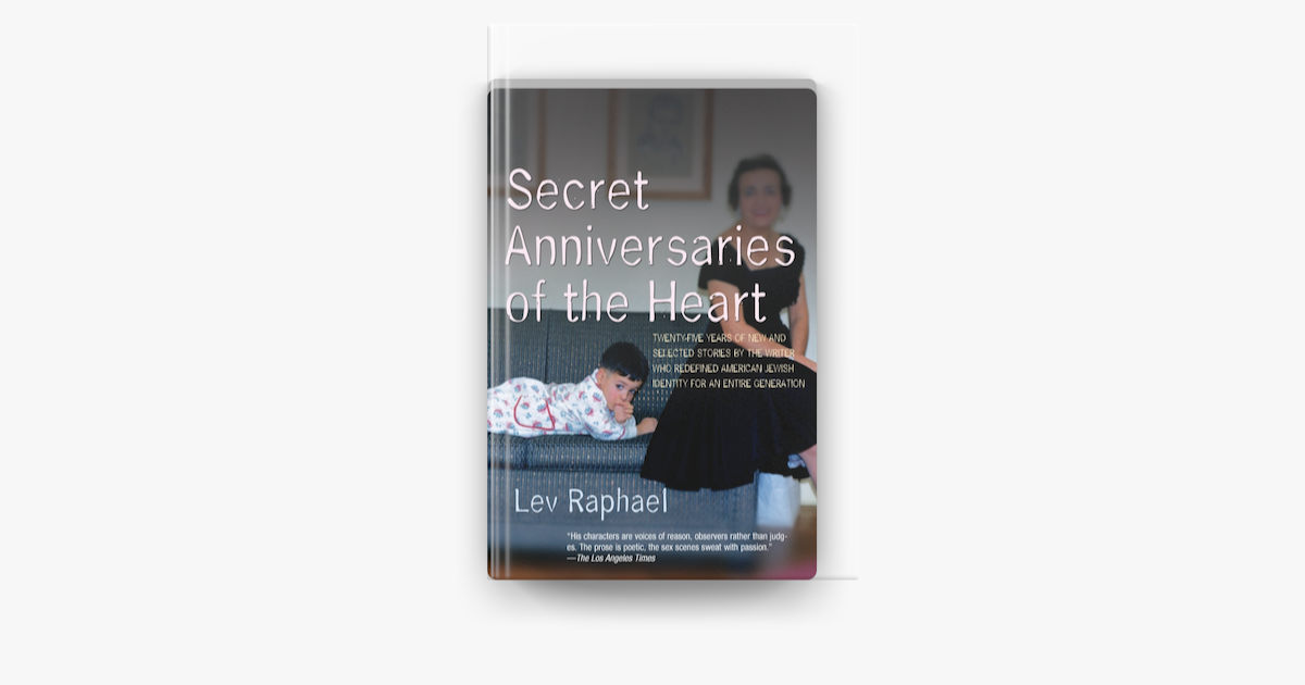 ‎Lev Raphael: «Secret Anniversaries of the Heart» в Apple Books