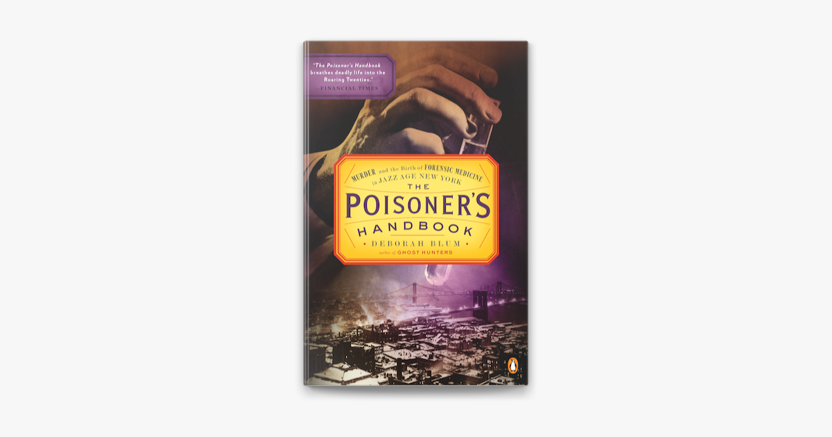 ‎The Poisoner's Handbook by Deborah Blum on Apple Books