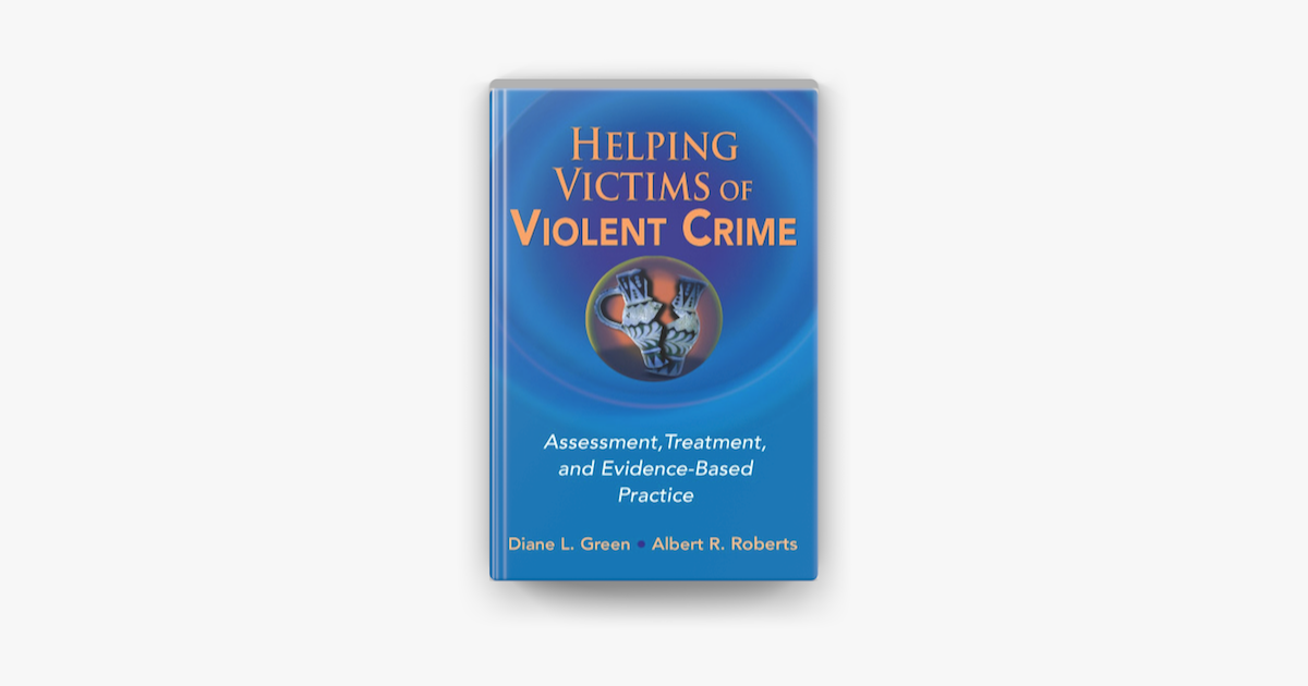 ‎Helping Victims of Violent Crime de Diane L. Green PhD & Albert R ...