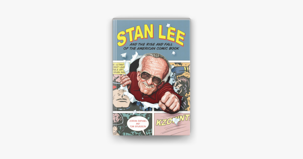 ‎Stan Lee and the Rise and Fall of the American Comic Book by Jordan ...