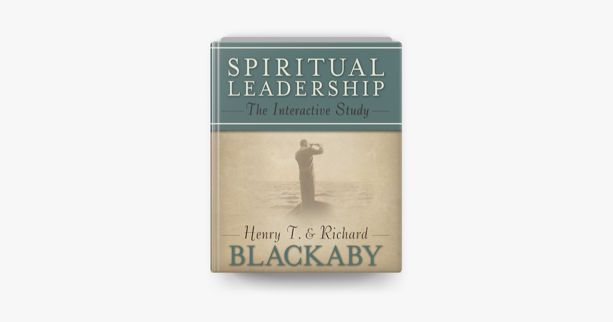 ‎Spiritual Leadership by Henry T. Blackaby & Richard Blackaby on Apple ...
