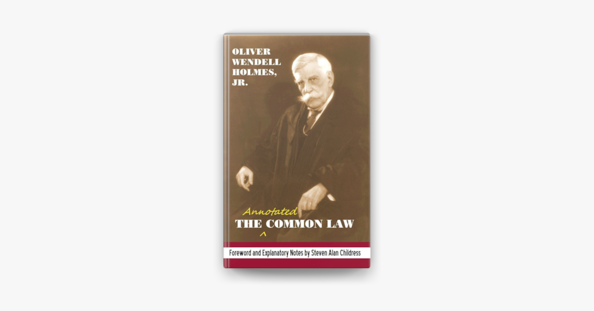 ‎The annotated Common Law by Oliver Wendell Holmes, Jr. on Apple Books