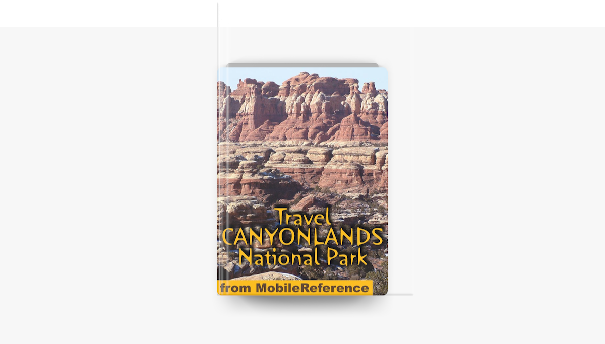 ‎Canyonlands National Park, Utah: Illustrated Travel Guide and Maps ...