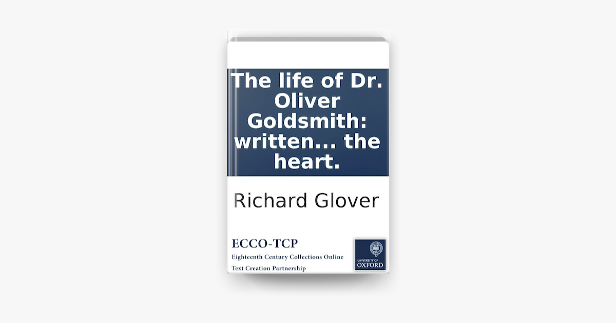 ‎The life of Dr. Oliver Goldsmith: written from personal knowledge ...