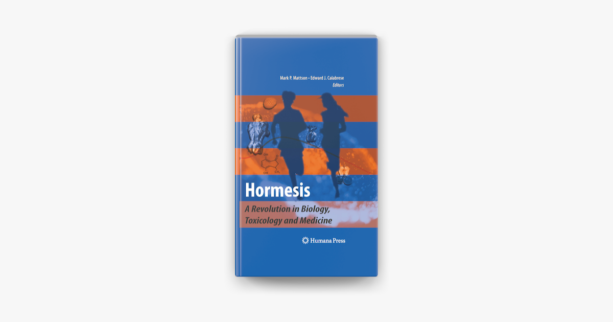 ‎Hormesis by Mark P. Mattson & Edward J. Calabrese on Apple Books