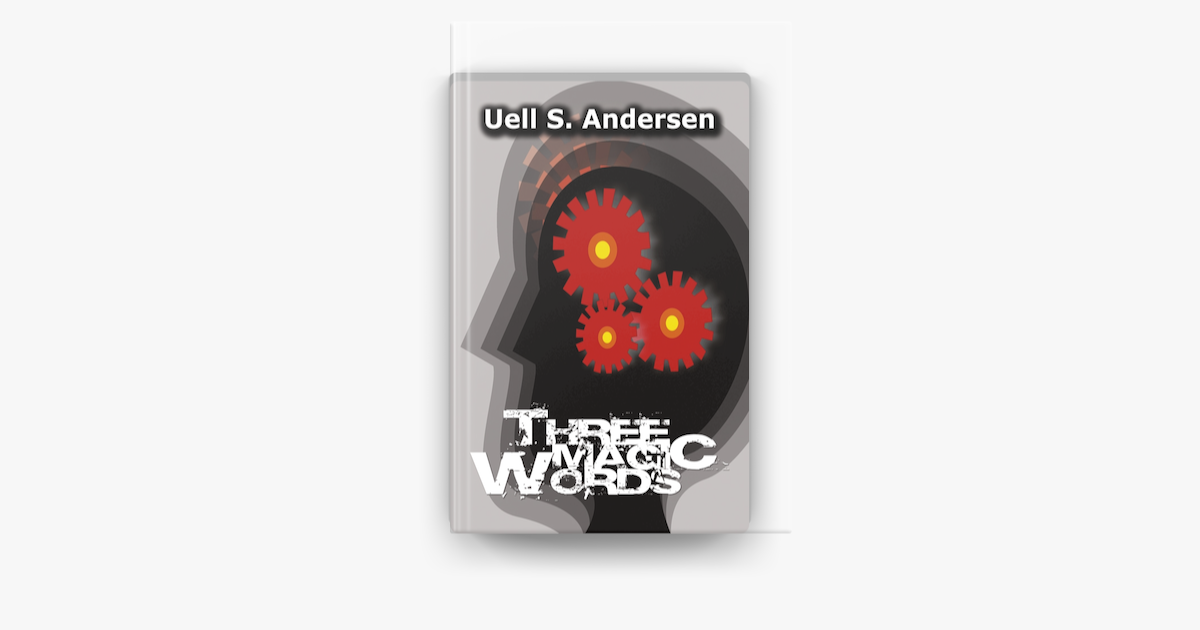 three Magic Words By Uell S Andersen On Apple Books