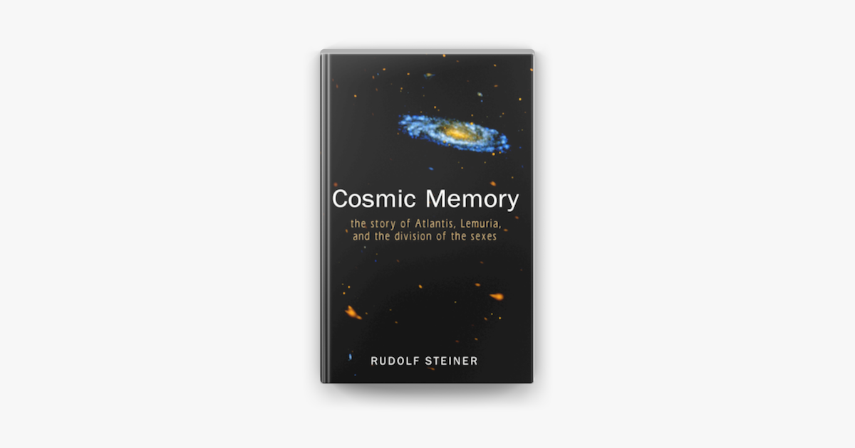 ‎Cosmic Memory by Rudolf Steiner on Apple Books