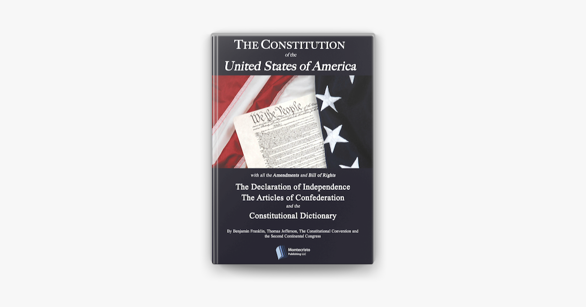 ‎The Constitution of the United States, The Declaration of Independence ...