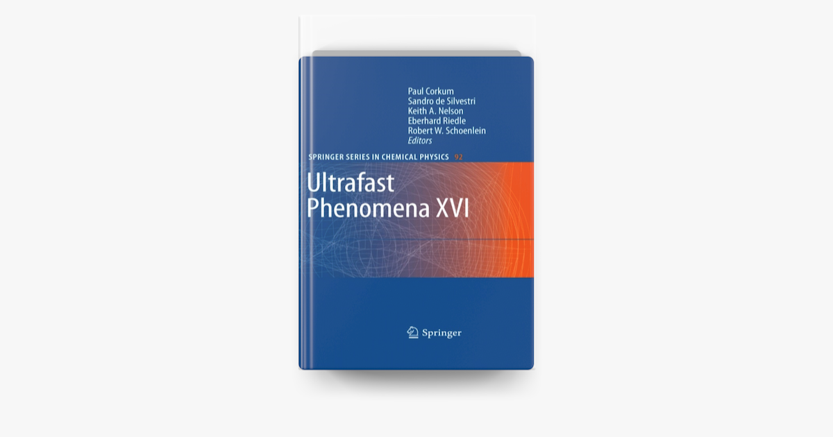 ‎Ultrafast Phenomena XVI by Paul Corkum, Sandro De Silvestri, Keith A ...