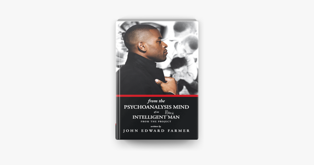 From the Psychoanalysis Mind of an Intelligent Black Man from the ...