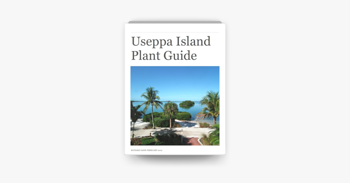 ‎Useppa Island Plant Guide by Richard Gane on Apple Books
