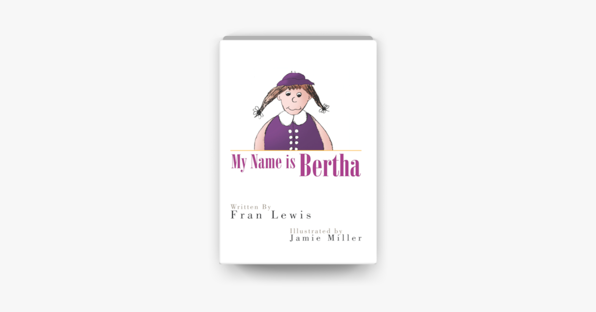 ‎Fran Lewis: «My Name Is Bertha» в Apple Books