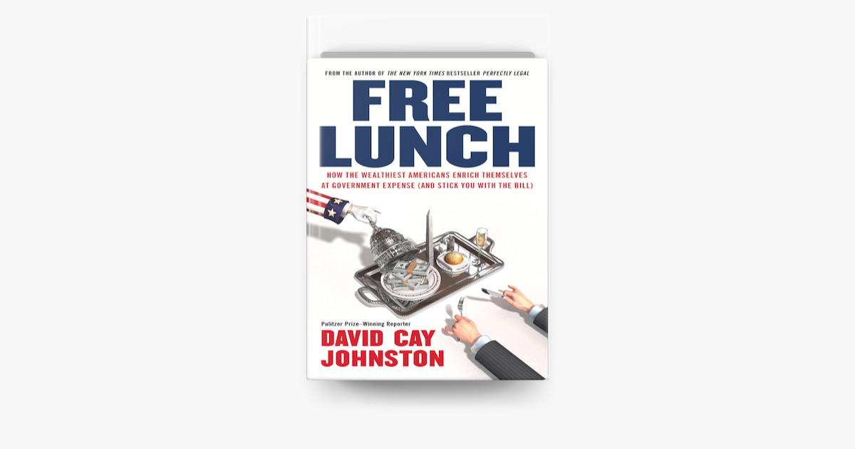 ‎Free Lunch by David Cay Johnston on Apple Books