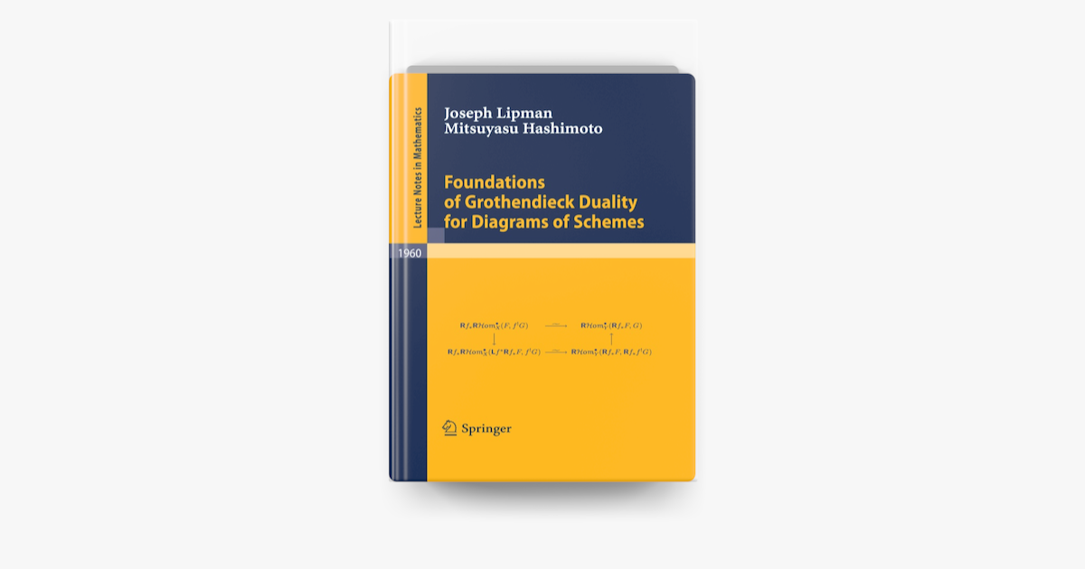 ‎Foundations of Grothendieck Duality for Diagrams of Schemes by Joseph ...