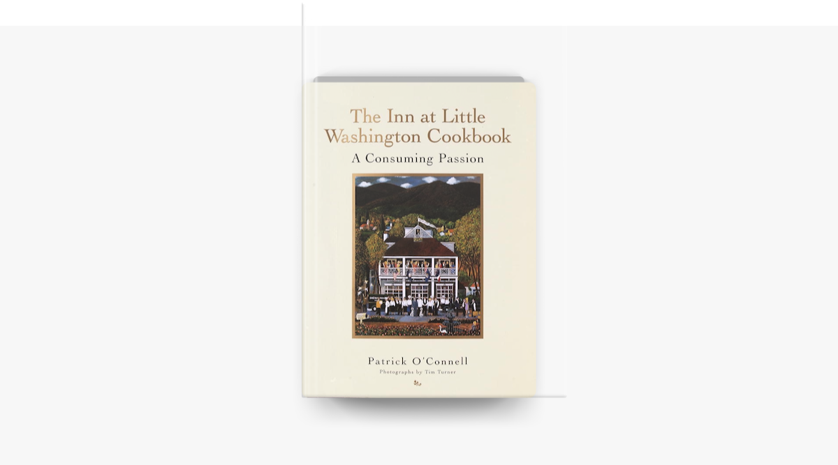 ‎Patrick O'Connell: «The Inn at Little Washington Cookbook» в Apple Books