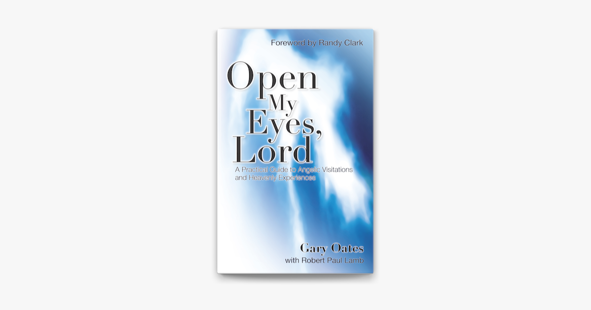 ‎Open My Eyes, Lord by Gary Oates & Robert Paul Lamb on Apple Books