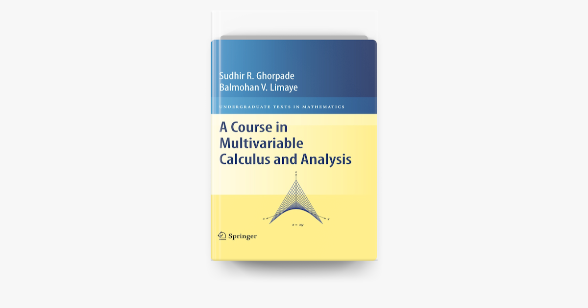 ‎A Course in Multivariable Calculus and Analysis by Sudhir R. Ghorpade ...