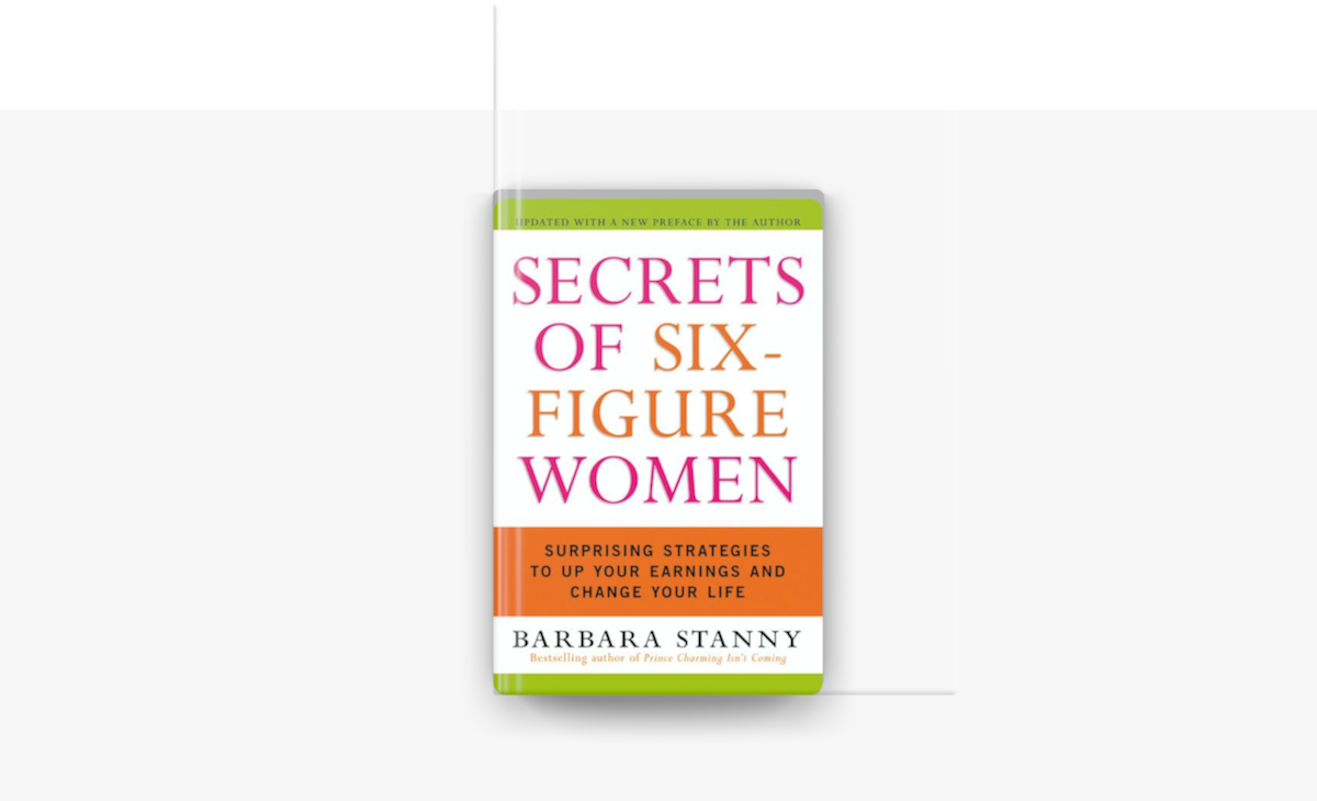 ‎Secrets of Six-Figure Women by Barbara Stanny on Apple Books