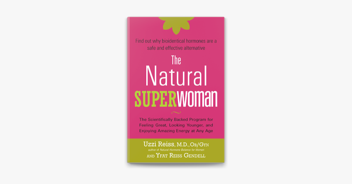 ‎The Natural Superwoman by Uzzi Reiss, M. D., OB/GYN & Yfat Reiss ...