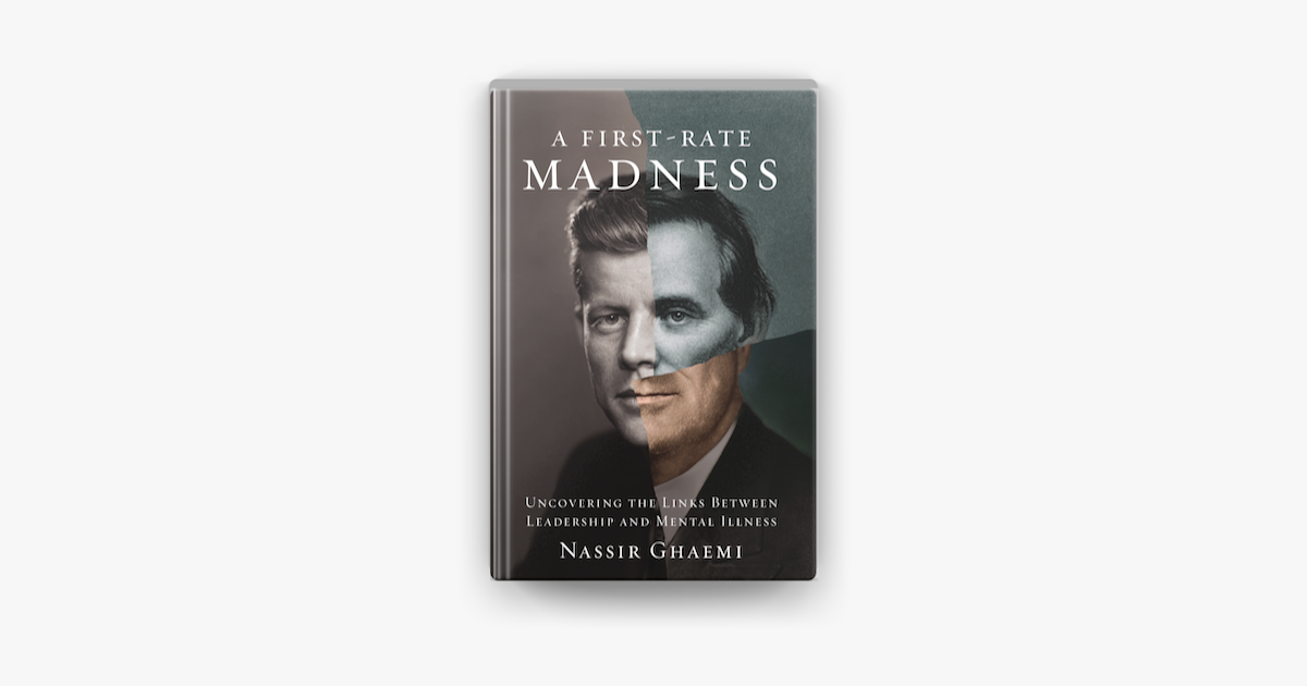 ‎A First-Rate Madness by Nassir Ghaemi on Apple Books