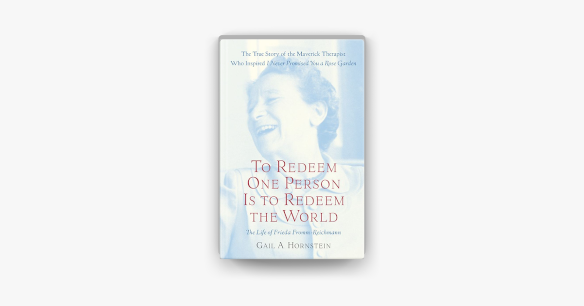 ‎To Redeem One Person Is to Redeem the World by Gail A. Hornstein ...