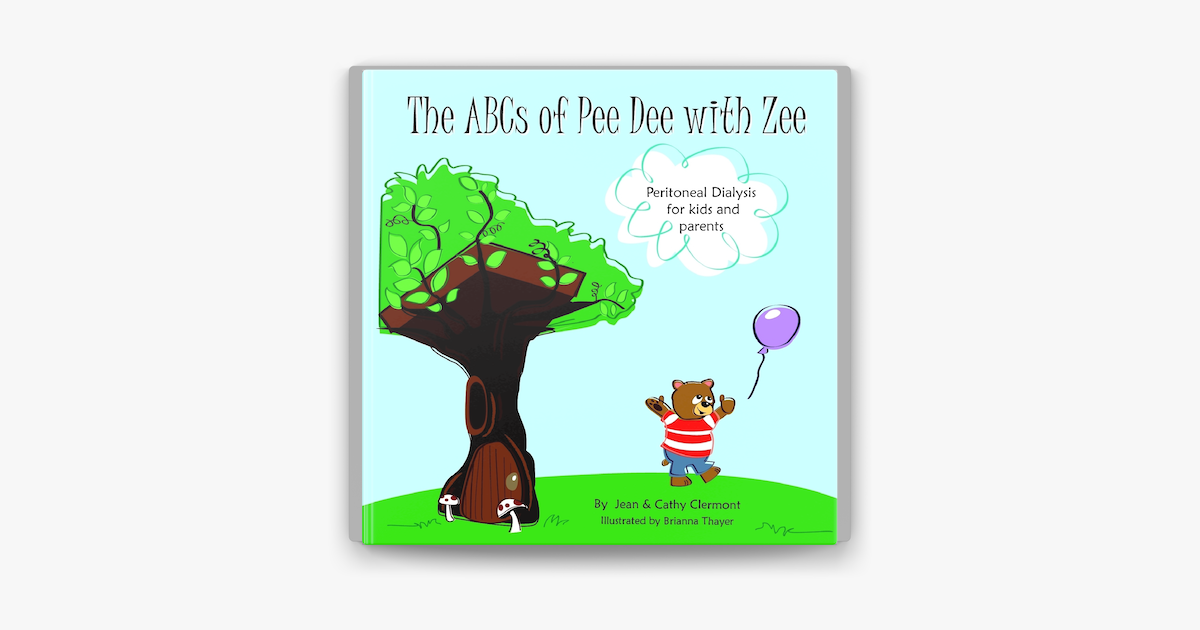 ‎The ABC's of Pee Dee with Zee: Peritoneal Dialysis for Kids and ...