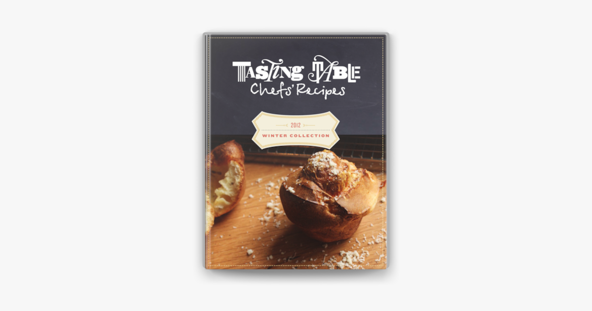 ‎Tasting Table Chefs' Recipes: Winter Collection 2012 by TastingTable ...
